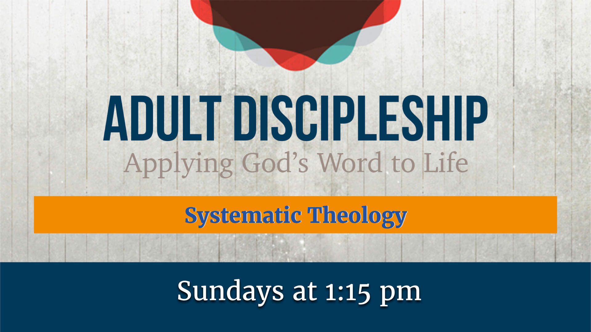 Adult Discipleship Hour - Grace and Truth Church